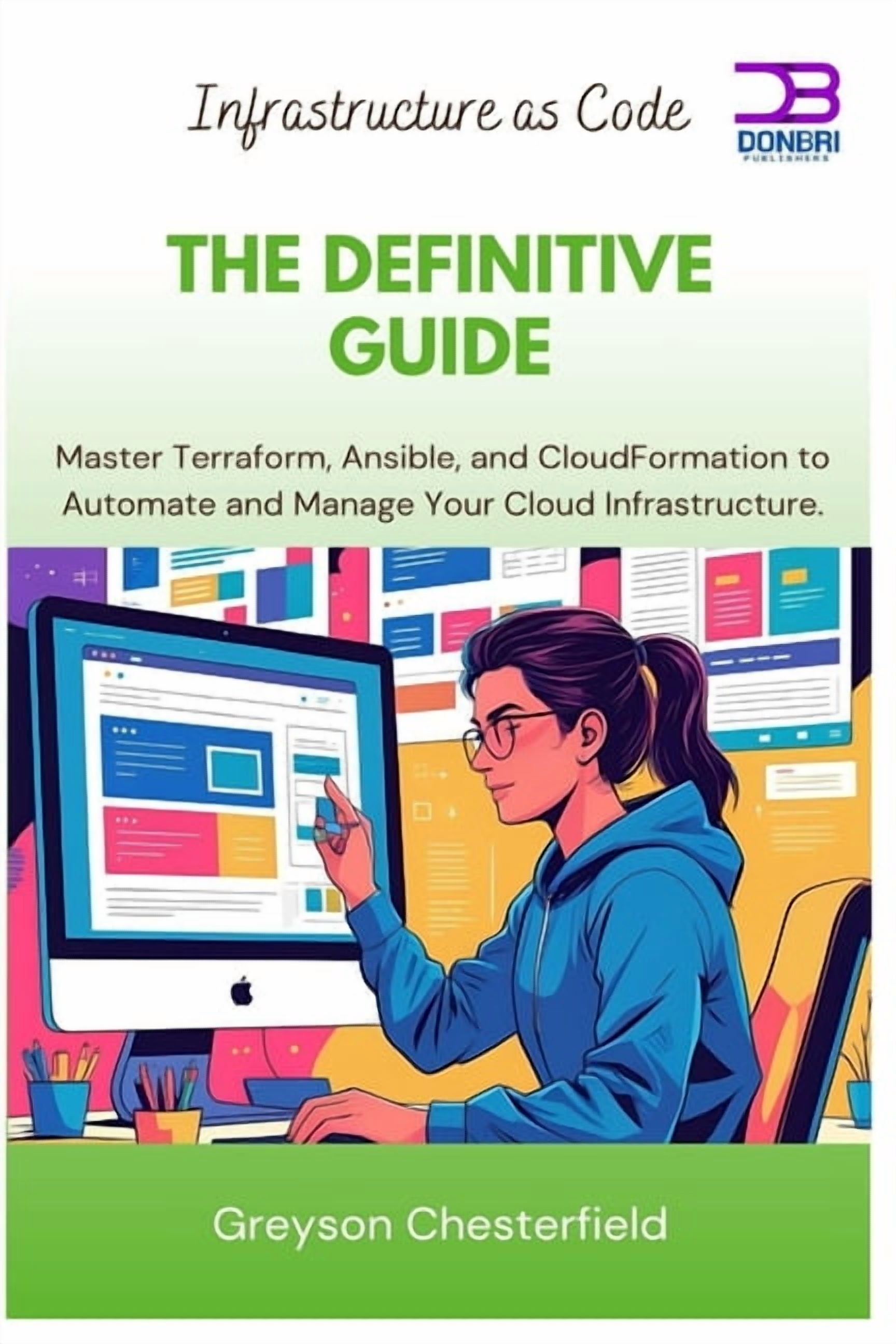 Master Terraform, Ansible, and CloudFormation to Automate and Manage ...