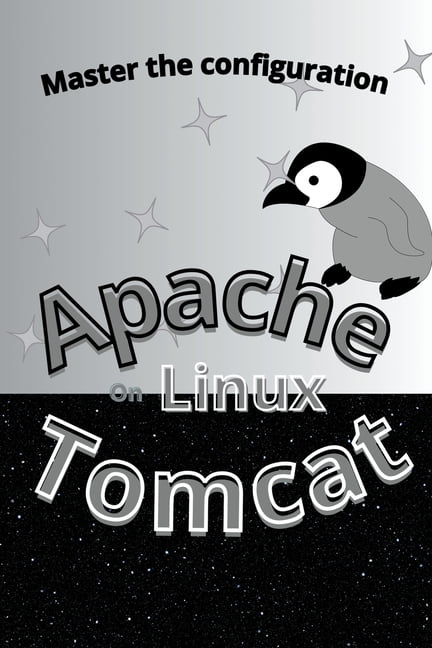 Master The Configuration Of Apache Tomcat On Linux - Walmart.com