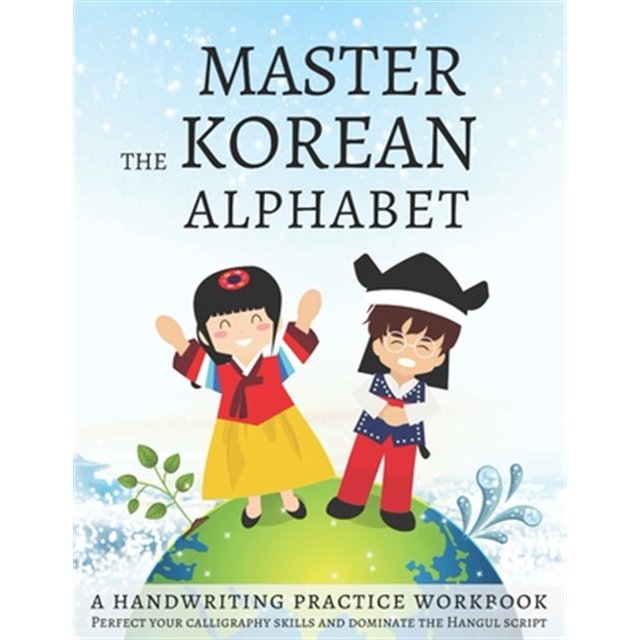 Master The Korean Alphabet, A Handwriting Practice Workbook: Perfect ...