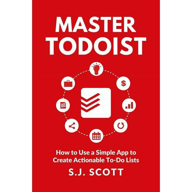 Master Todoist: How to Use a Simple App to Create Actionable To-Do ...