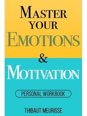 Master Your Emotions & Motivation : Personal Workbook - Walmart.com