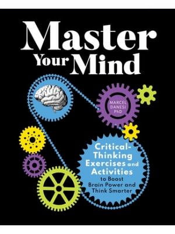 Master Your Mind : Critical-Thinking Exercises and Activities to Boost ...