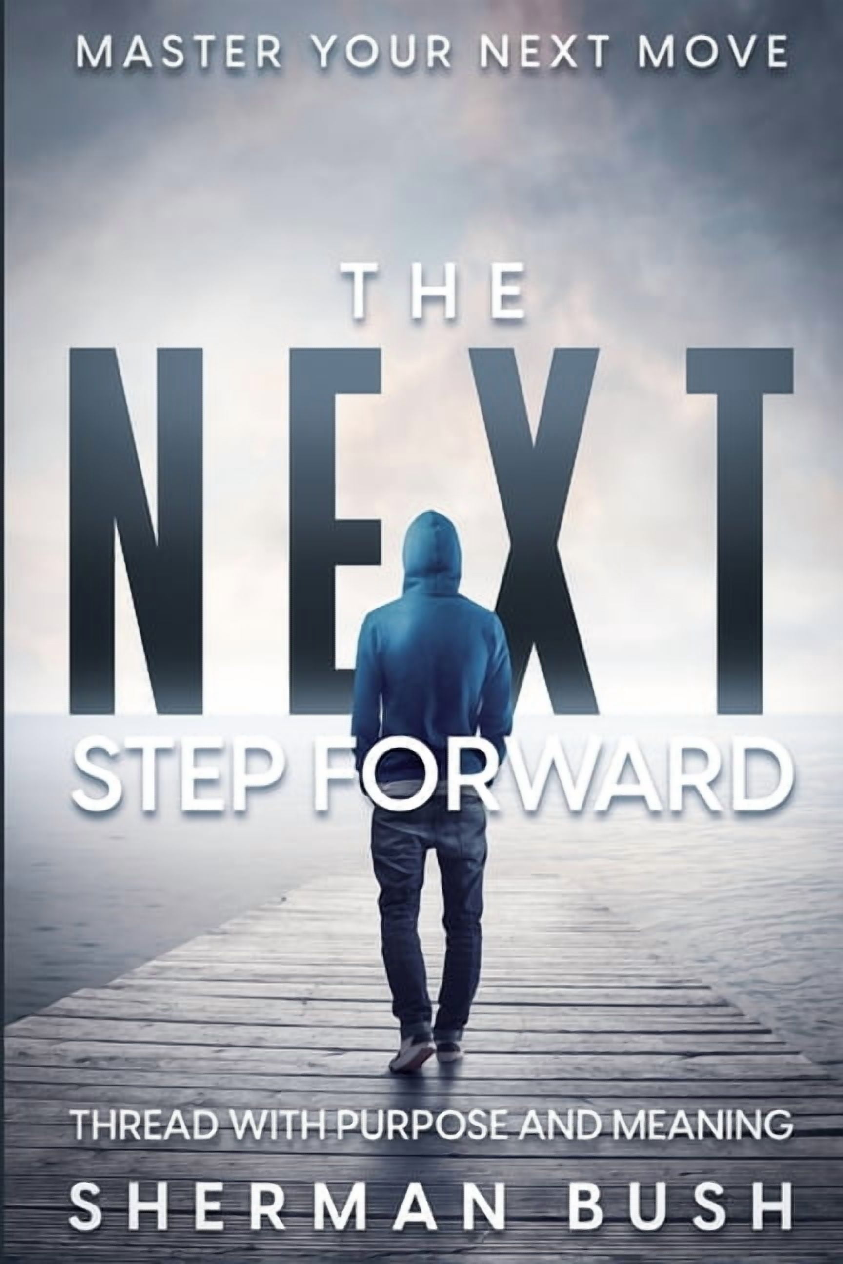 Master Your Next Move: The Next Step Forward - Thread With Purpose and ...