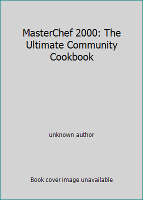 Pre-Owned MasterChef 2000: The Ultimate Community Cookbook (Unknown ...
