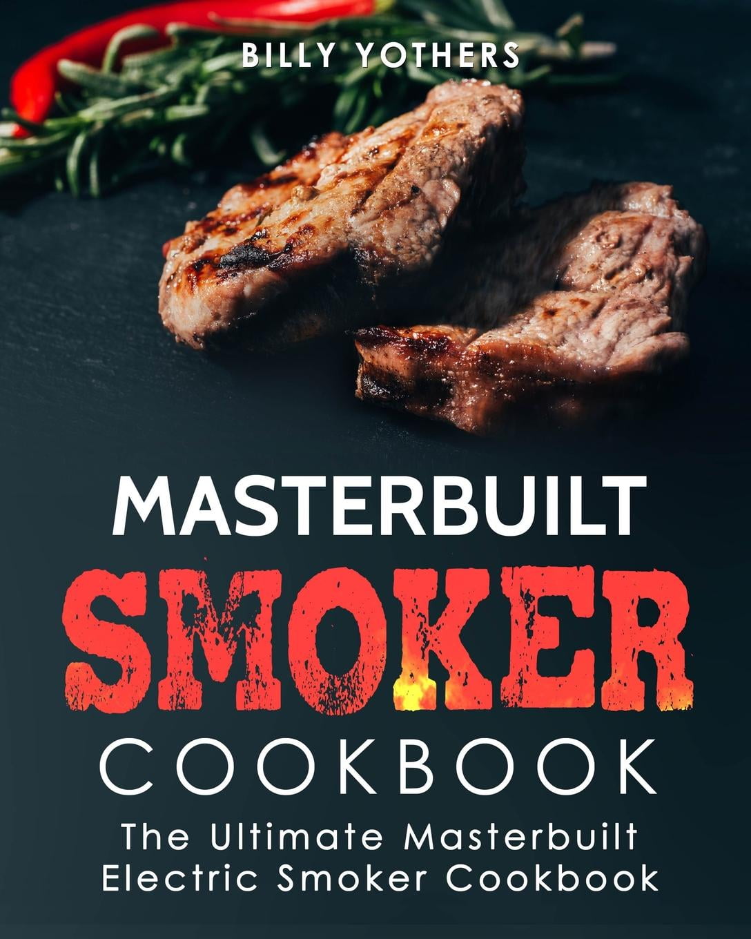 Masterbuilt Electric Smoker Cookbook: Masterbuilt Smoker Cookbook : The ...
