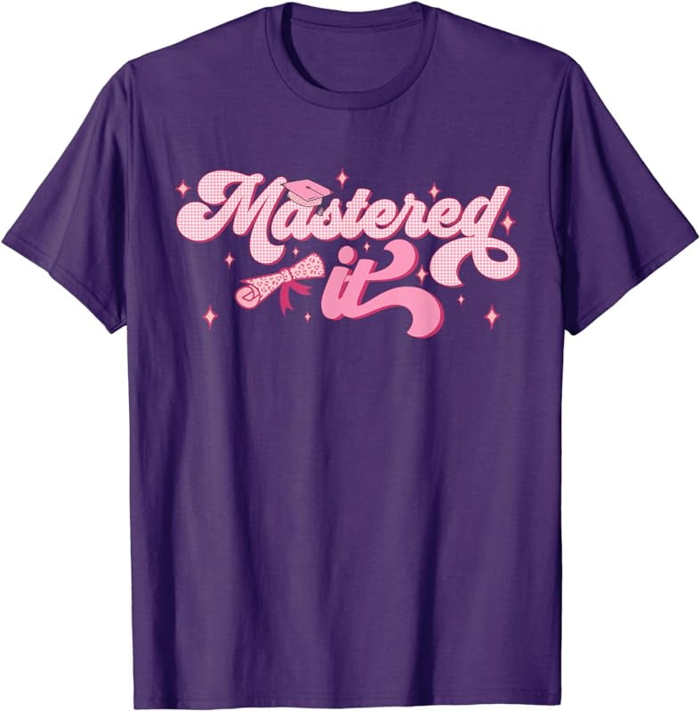 Mastered It Masters Degree Graduate MBA Graduation T-Shirt - Walmart.com