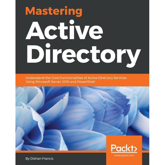 Mastering Active Directory: Understand the Core Functionalities of ...