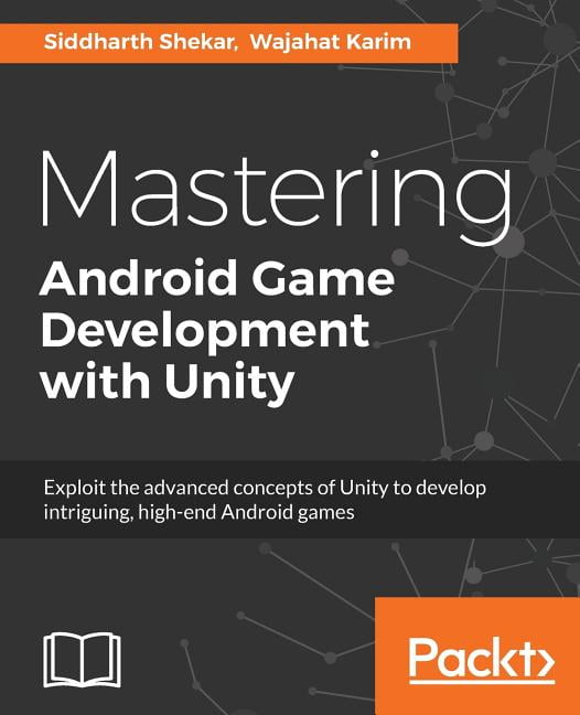 Mastering Android Game Development with Unity (Paperback) - Walmart.com
