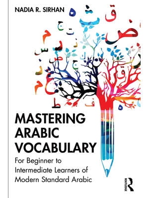 Mastering Arabic Vocabulary : For Beginner to Intermediate Learners of ...