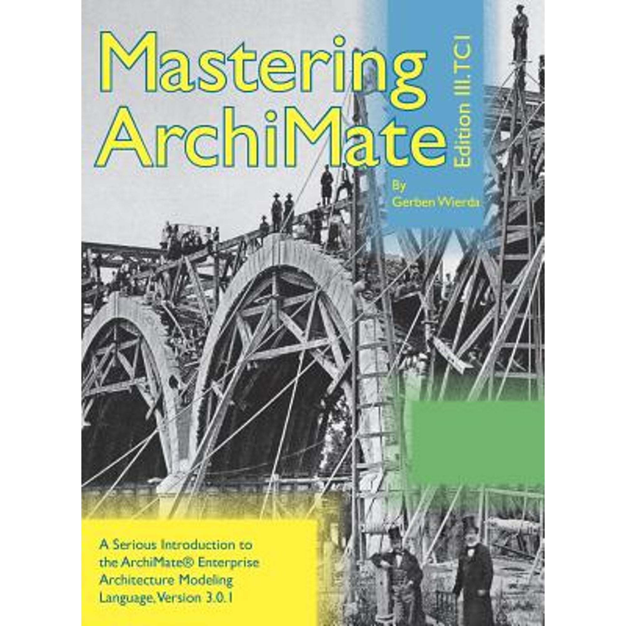 Pre-Owned Mastering ArchiMate Edition III: A serious introduction to ...