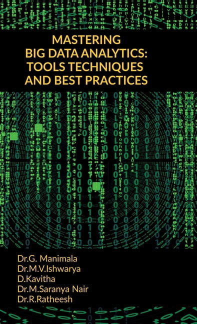 Mastering Big Data Analytics: Tools Techniques and Best Practices, (Hardcover) - Walmart.com