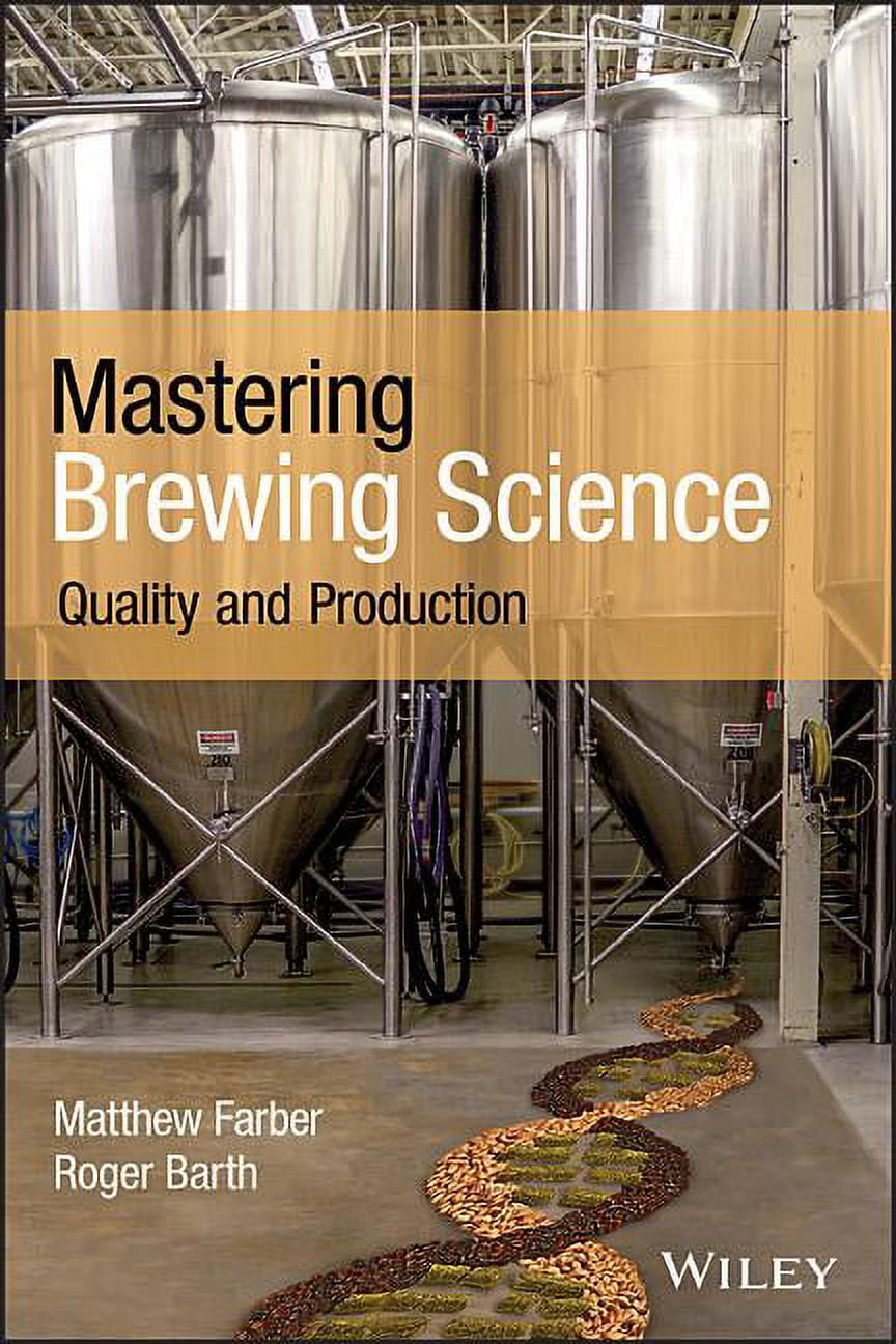 Mastering Brewing Science: Quality and Production, (Paperback ...