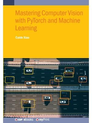 Mastering Computer Vision with Pytorch and Machine Learning - Walmart.com