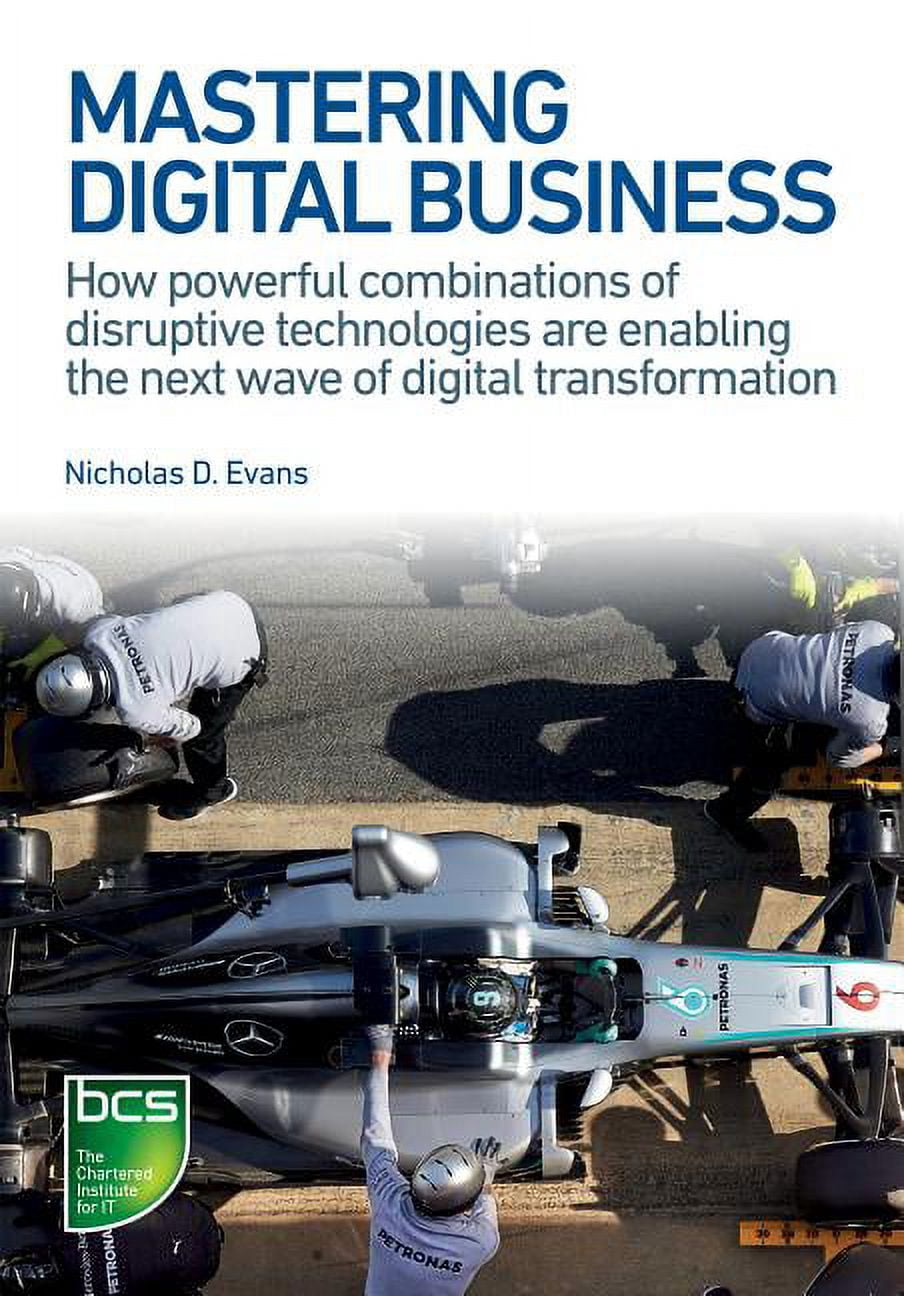 Mastering Digital Business: How Powerful Combinations of Disruptive ...