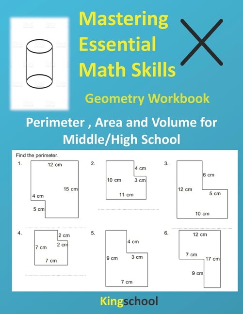 Mastering Essential Math Skills: Geometry Workbook ( Perimeter, Area and Volume for Middle/High ...