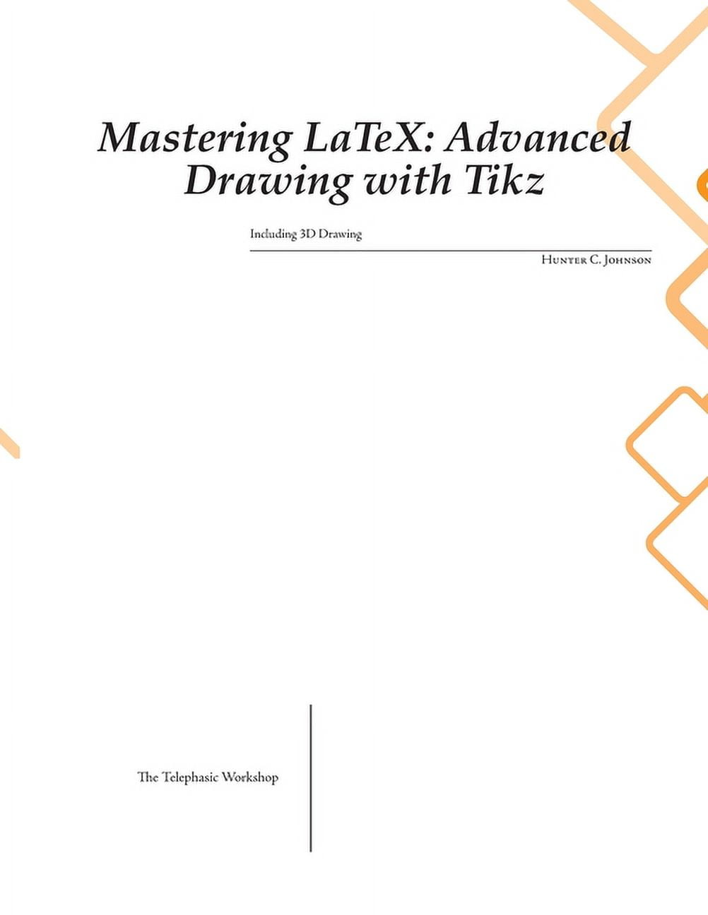Mastering LaTeX: Advanced Drawing with Tikz (Paperback) - Walmart.com