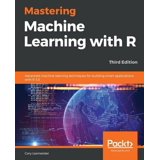 Mastering Machine Learning with R, (Paperback) - Walmart.com