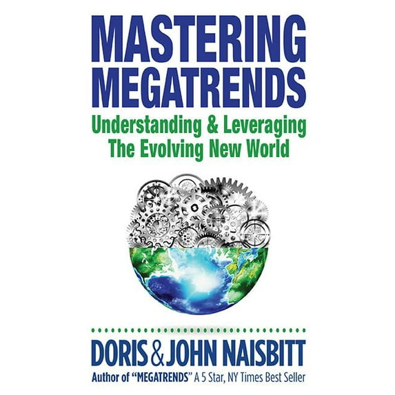 Mastering Megatrends: Understanding and Leveraging the Evolving New World (Hardcover) - Walmart.com