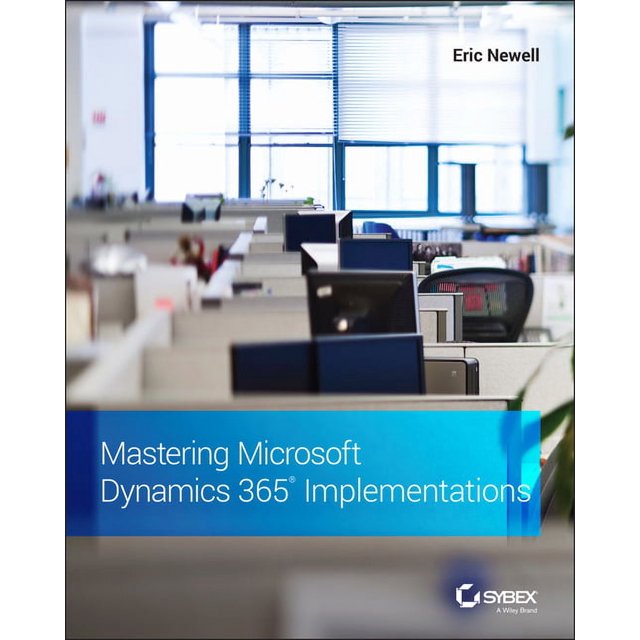 Mastering Microsoft Dynamics 365 Implementations (Paperback) - Walmart.com