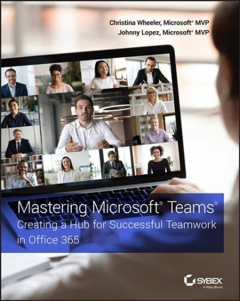 Mastering Microsoft Teams: Creating a Hub for Successful Teamwork in Office 365 (Paperback ...