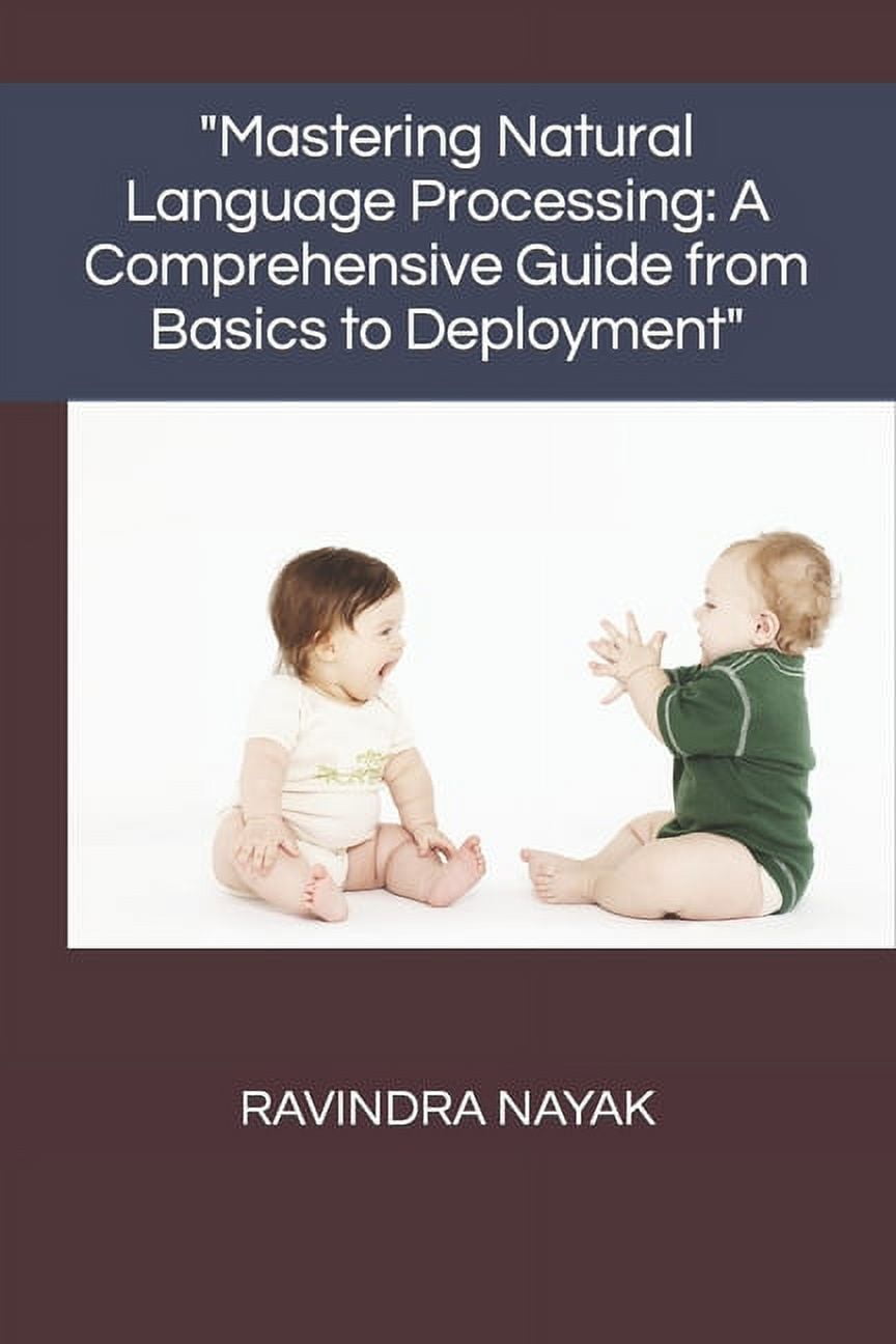 "Mastering Natural Language Processing: A Comprehensive Guide from ...