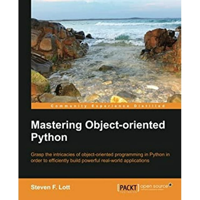 Mastering Object Oriented Python Paperback