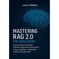 Mastering RAG 2.0 for Developers: Deploy Enterprise-Ready Retrieval ...