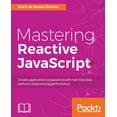 Mastering Reactive JavaScript (Paperback) - Walmart.com