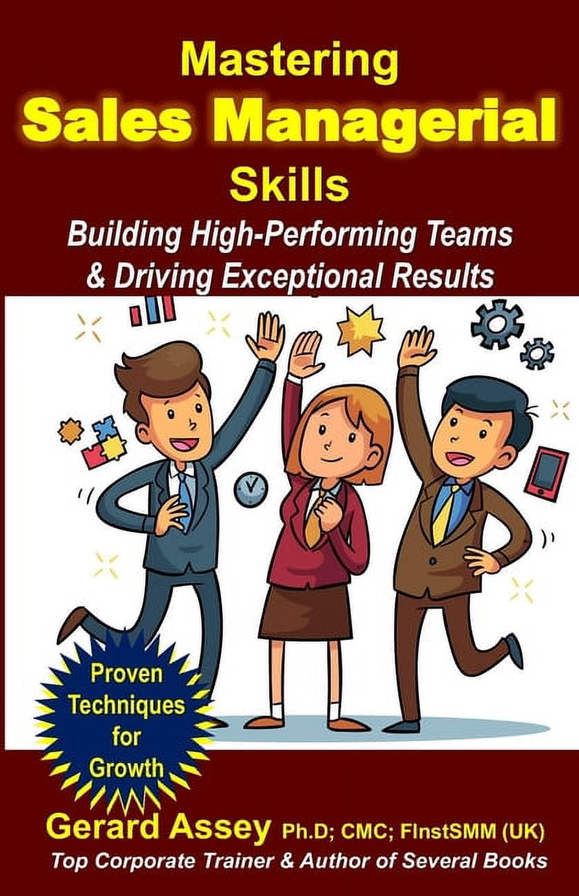 Mastering Sales Managerial Skills: Building High-Performing Teams ...