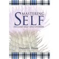 Mastering Self: To Lead Self and Others - Walmart.com
