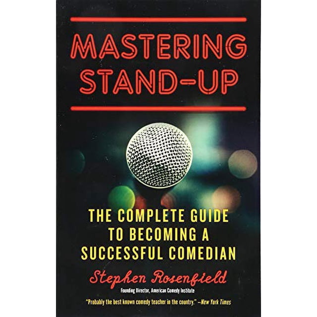 Pre-Owned Mastering Stand-Up: The Complete Guide to Becoming a ...