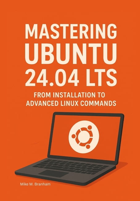 The Ubuntu 24.04 Lts Power User Mastering Ubuntu 24.04 LTS: From ...