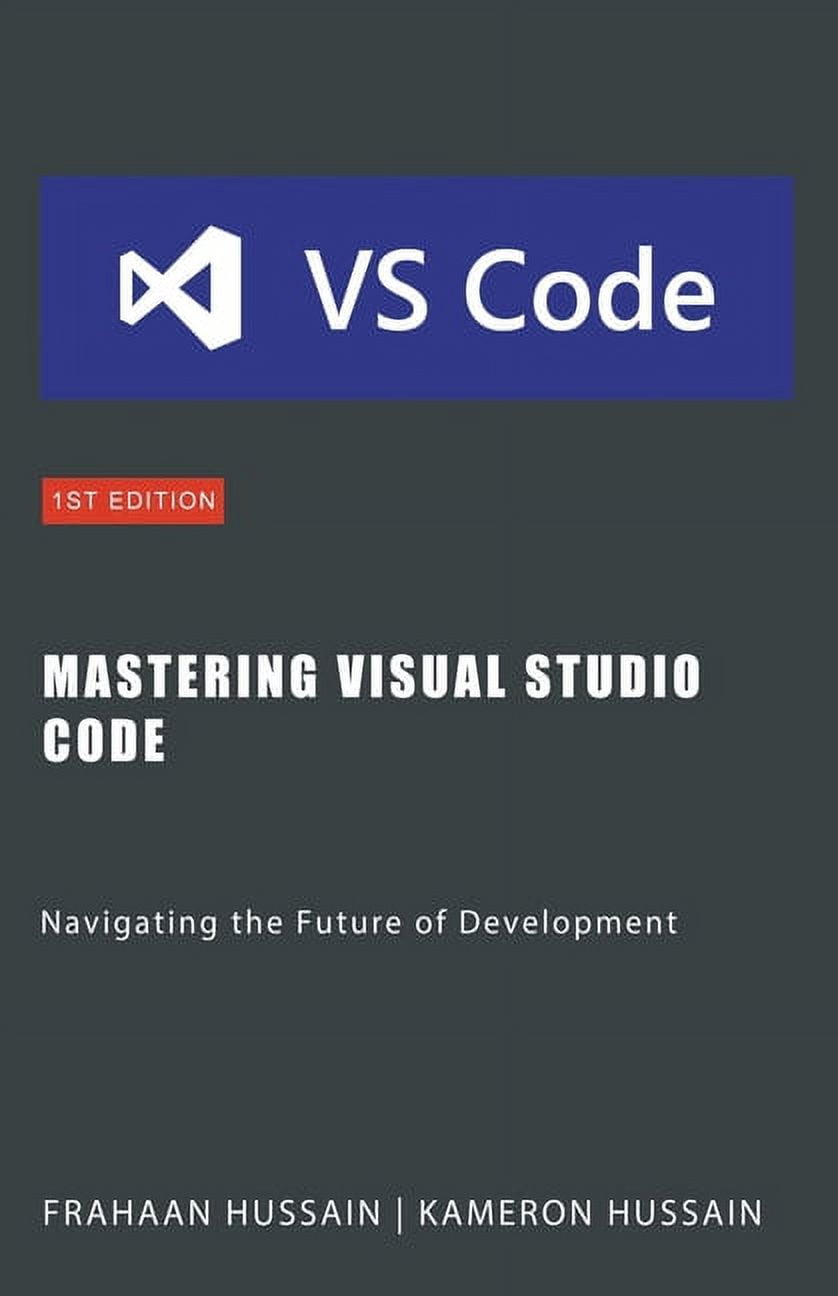 Mastering Visual Studio Code: Navigating the Future of Development ...