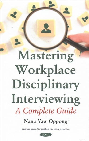 Pre-Owned Mastering Workplace Disciplinary Interviewing : A Complete ...