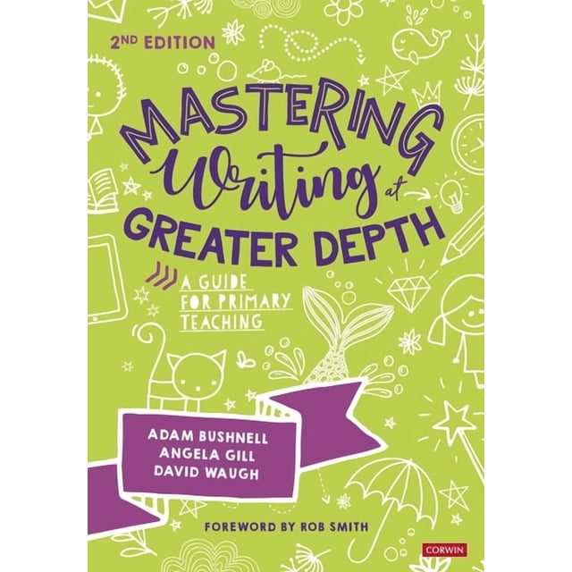 Mastering Writing at Greater Depth: A guide for primary teaching ...