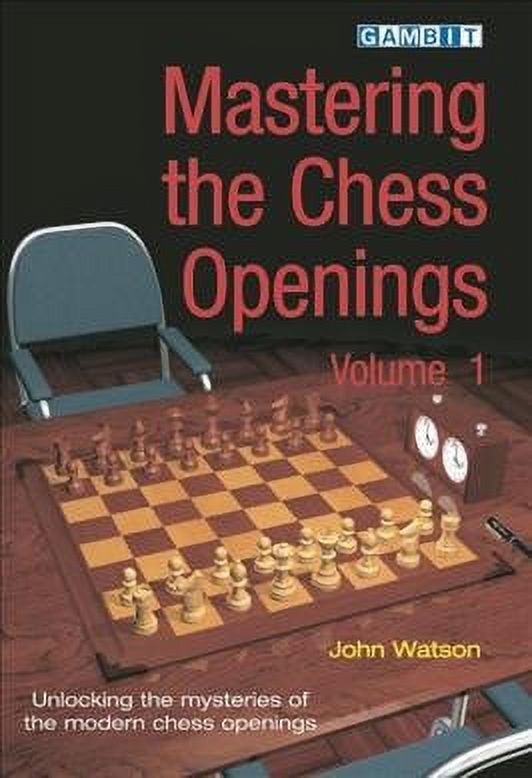 Mastering the Chess Openings: Unraveling the Mysteries of the Modern Chess Openings - Walmart.com