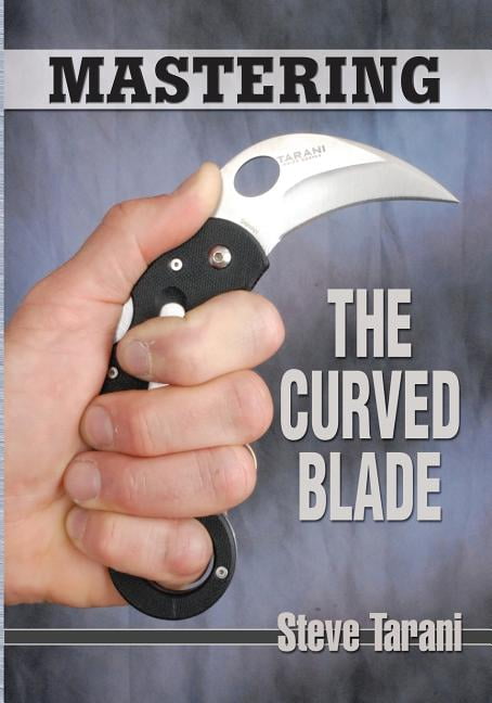 Mastering the Curved Blade (Paperback) - Walmart.com Mastering the Curved Blade (Paperback) - Walmart.com