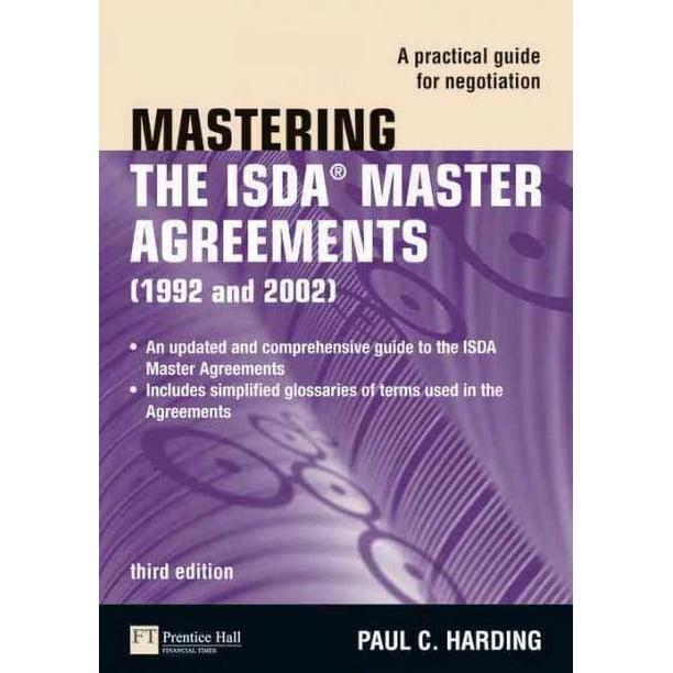 Mastering the ISDA Master Agreements: A Practical Guide for Negotiation ...