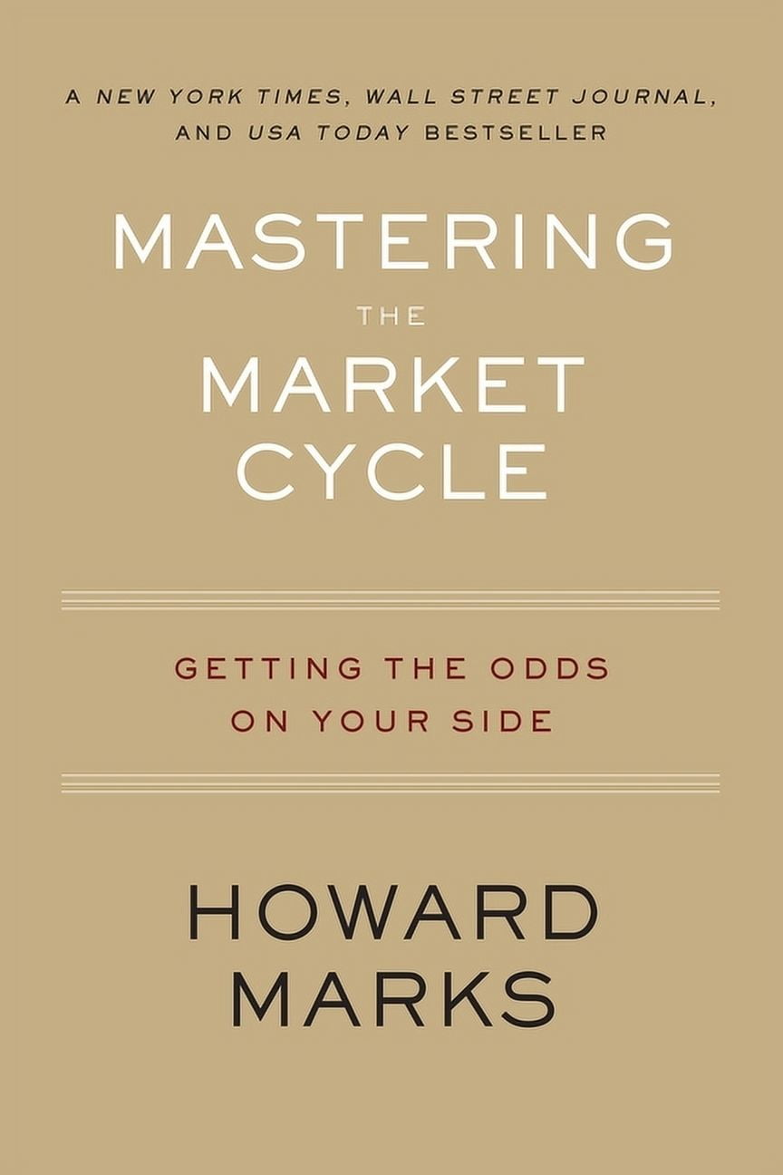 Mastering the Market Cycle: Getting the Odds on Your Side, (Paperback ...