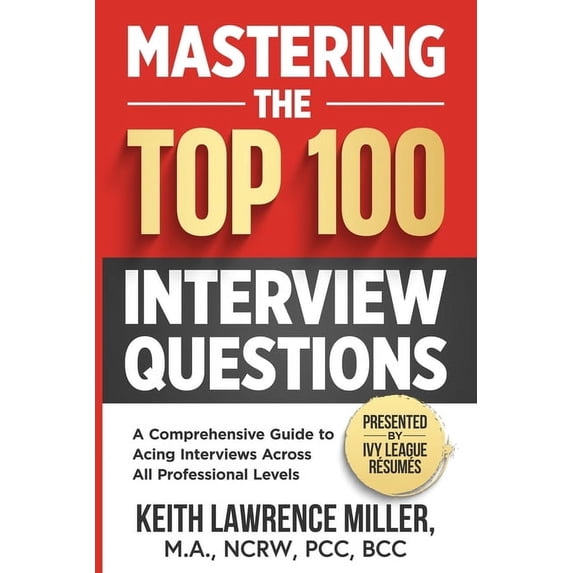 Mastering the Top 100 Interview Questions: A Comprehensive Guide to ...