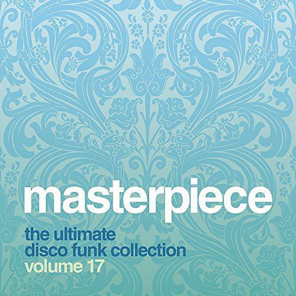 Masterpiece: Ultimate Disco Funk Collection 17 - Masterpiece the ...