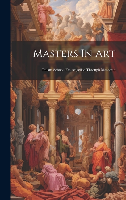 Masters In Art: Italian School. Fra Angelico Through Masaccio - Walmart.com
