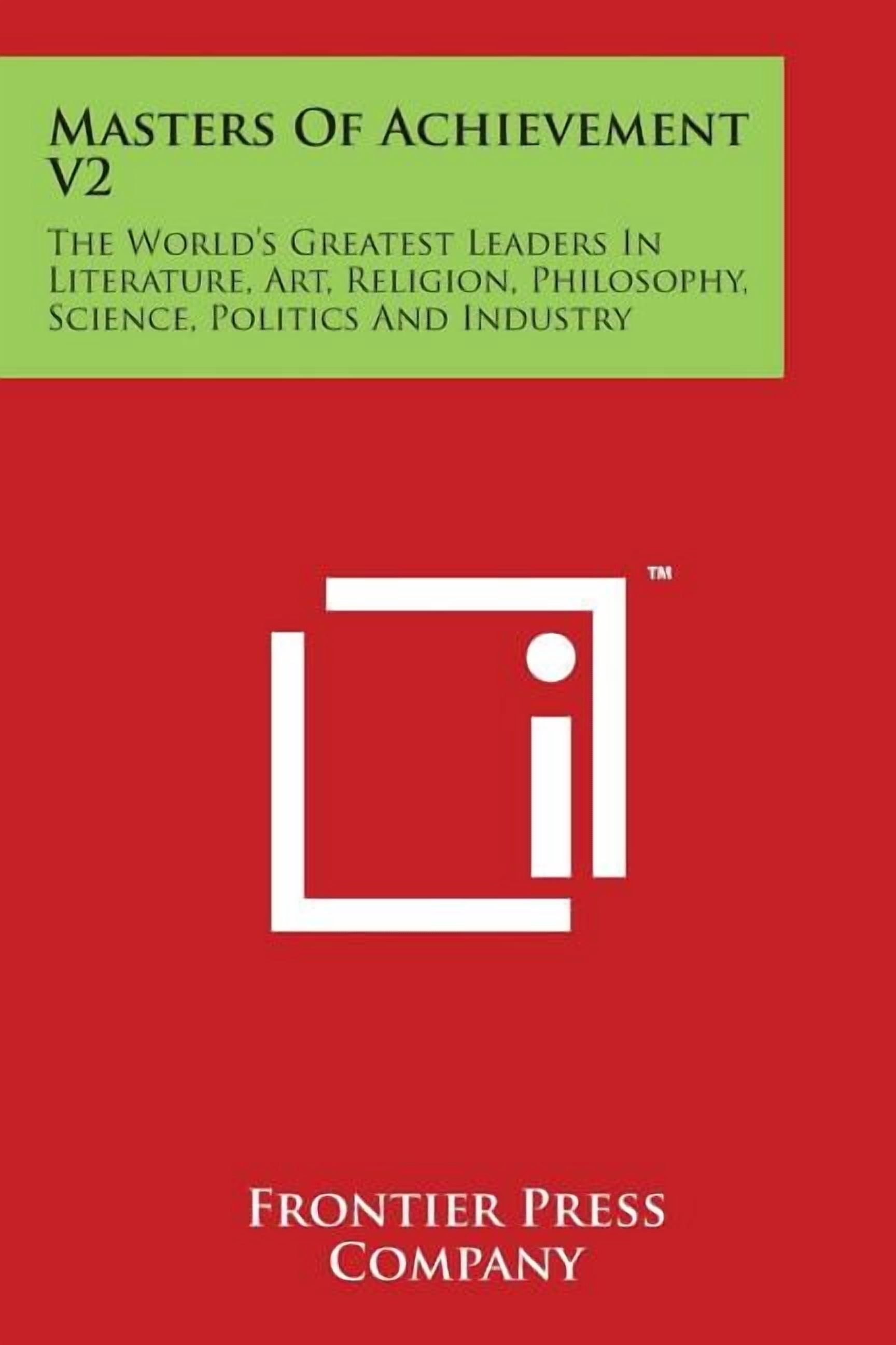 Masters Of Achievement V2: The World's Greatest Leaders In Literature ...