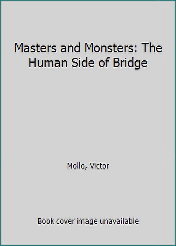 Pre-Owned Masters and Monsters: The Human Side of Bridge (Hardcover ...