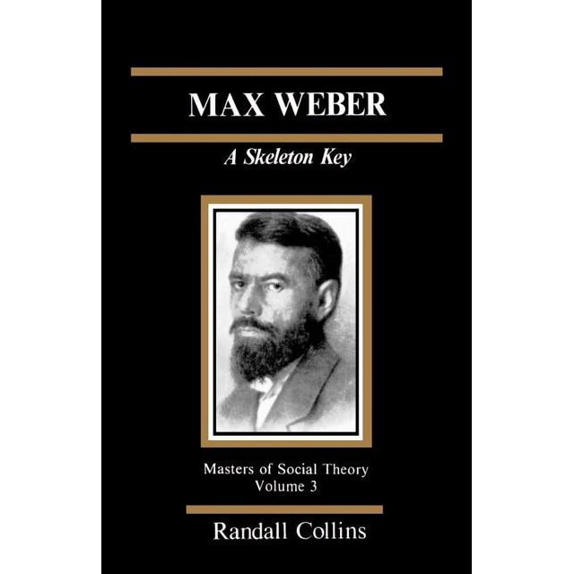 Masters of Sociological Theory Max Weber: A Skeleton Key, Book 3 ...
