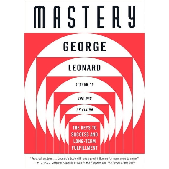 Mastery: The Keys to Success and Long-Term Fulfillment, (Paperback ...
