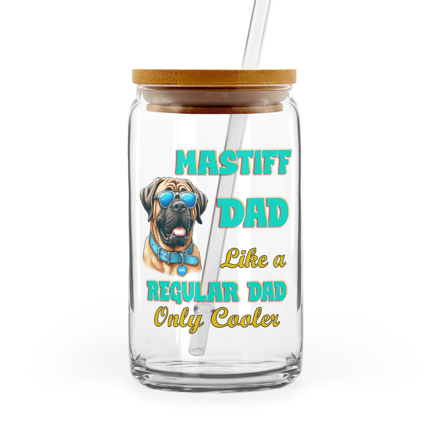 Mastiff Dad Like a Regular Dad Only Cooler Happy Father's Day 16oz ...