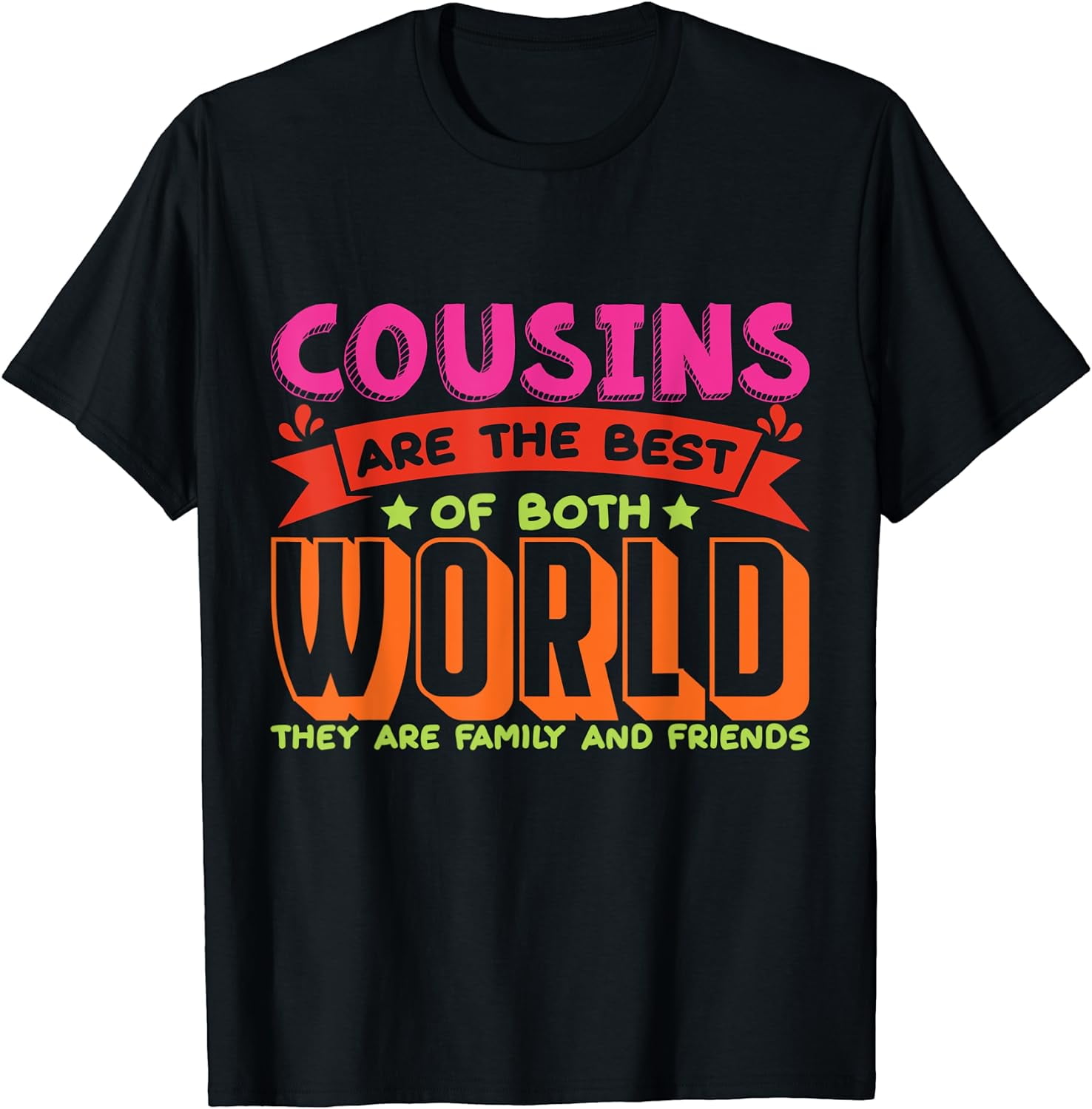 Match cousins are the best of both world family and friends T-Shirt - Walmart.com
