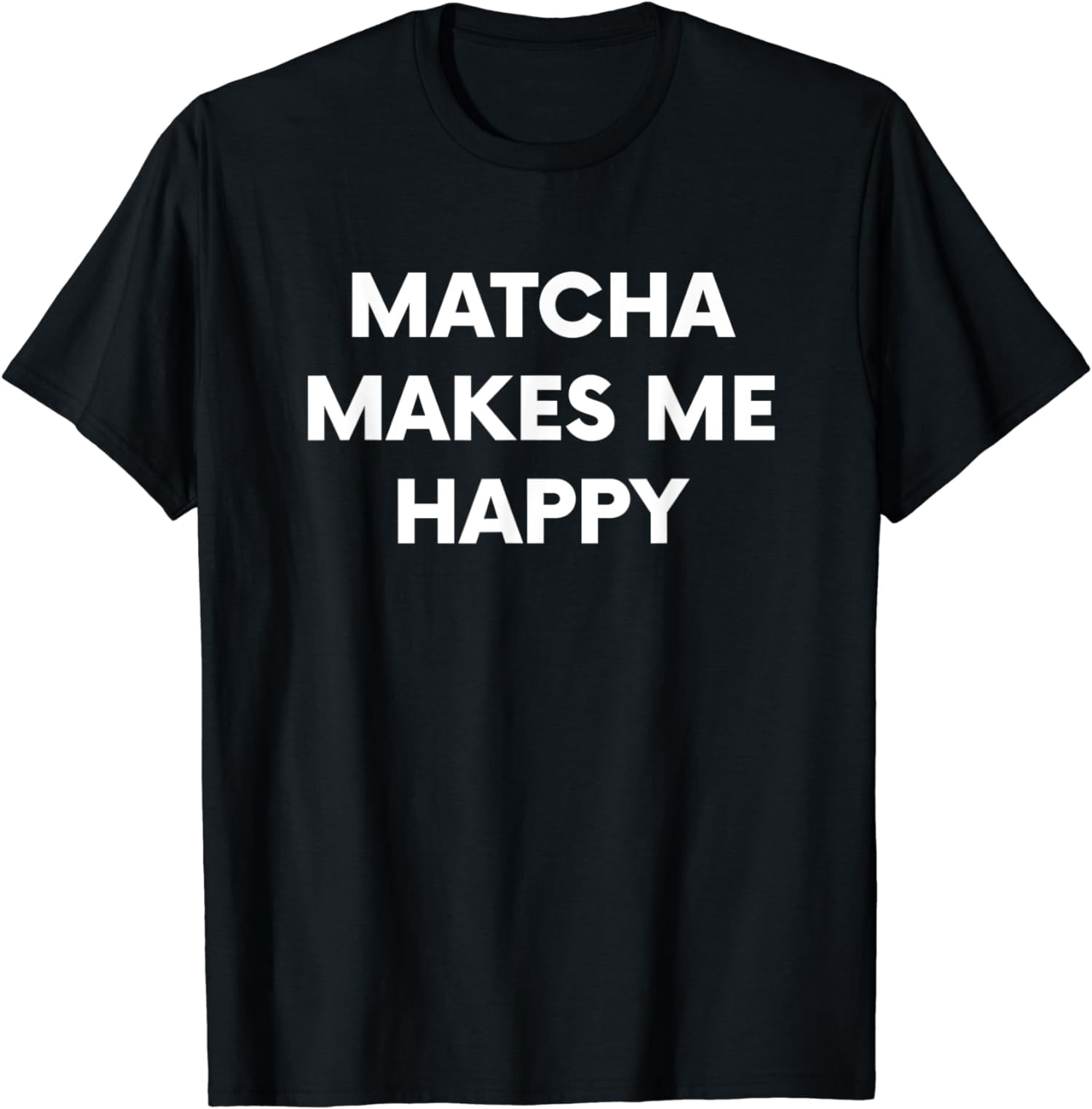 Matcha Green Tea Lover T-Shirt Funny Joke Tshirt Gift T-Shirt - Walmart.com