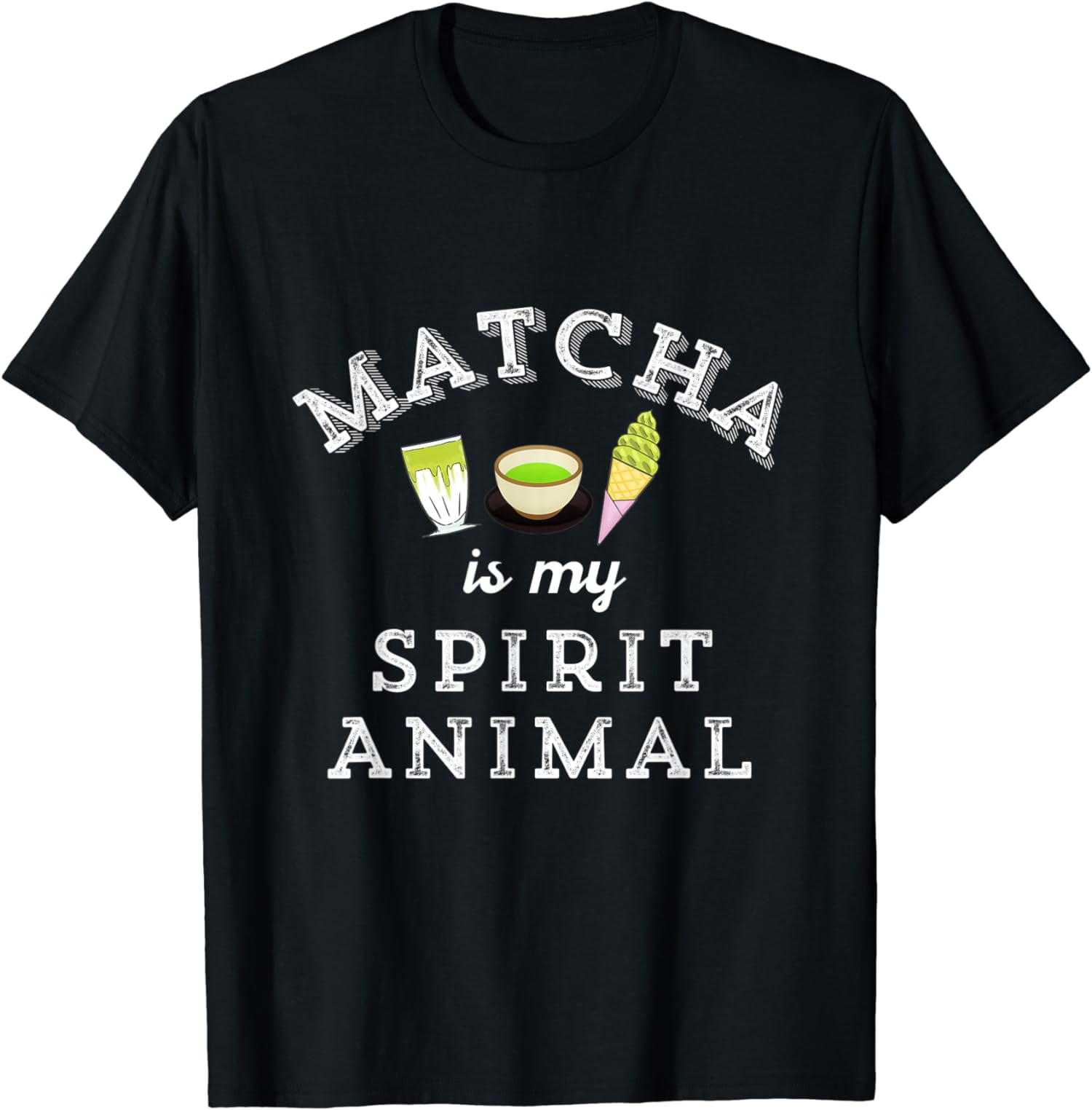 Matcha Is My Spirit Animal Green Tea Lover Frap Ice Cream T-Shirt ...